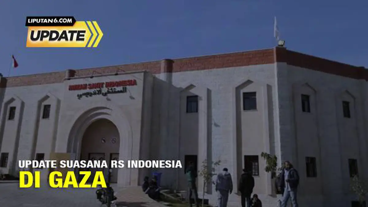 Video RS Indonesia di Gaza Hari Ini - Video Terbaru Terkini | Liputan6.com