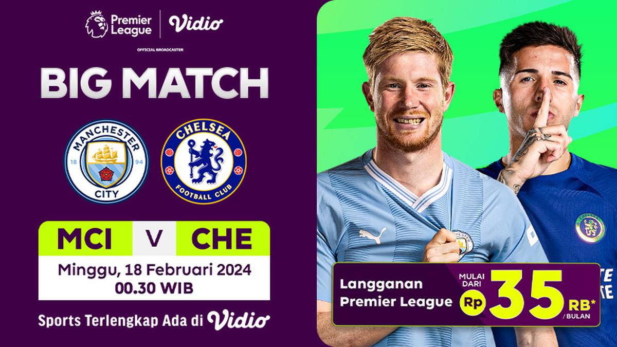 Link Siaran Langsung Liga Inggris: Manchester City Vs Chelsea di Vidio Akhir Pekan Ini - Inggris ...