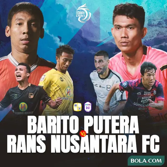 Perang Bintang Antarlini Barito Putera Vs RANS Nusantara di BRI Liga 1: Adu Tajam Legiun Asing ...