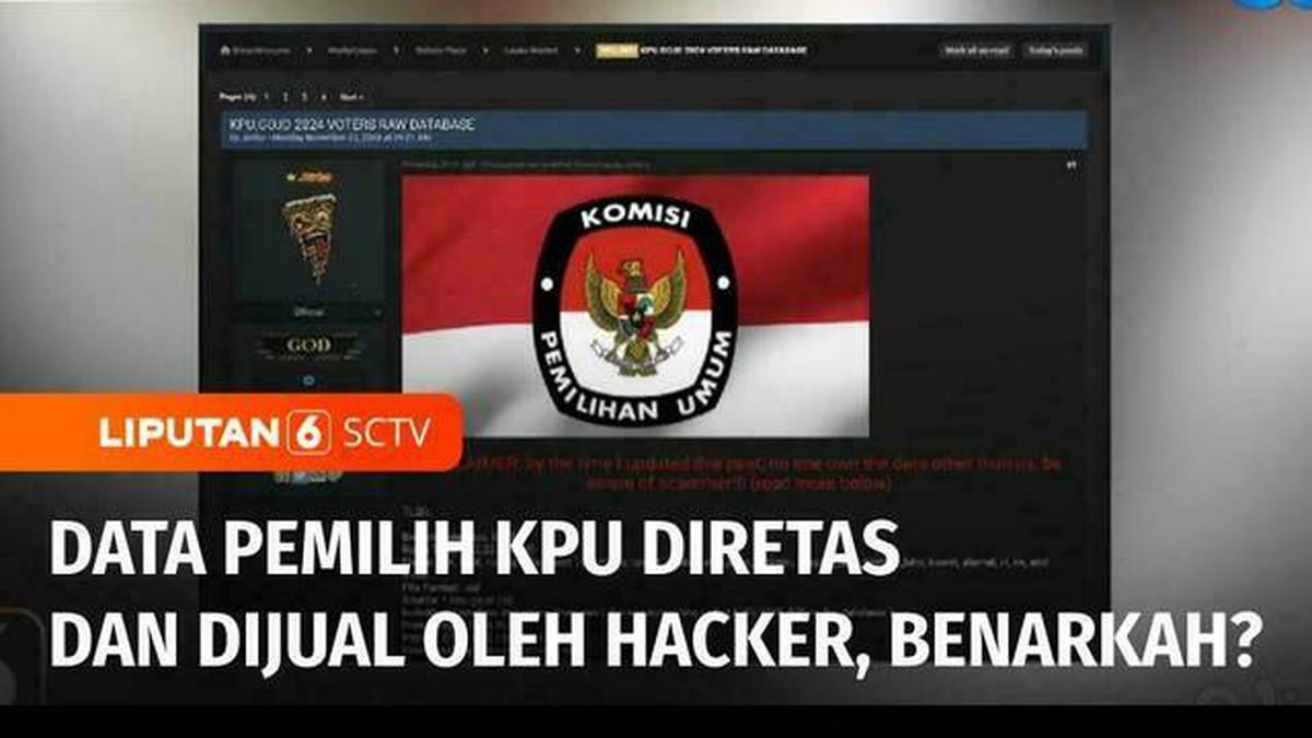 VIDEO: Ramai Diperbincangkan Situs KPU Diretas dan Data Pemilih Dijual ...