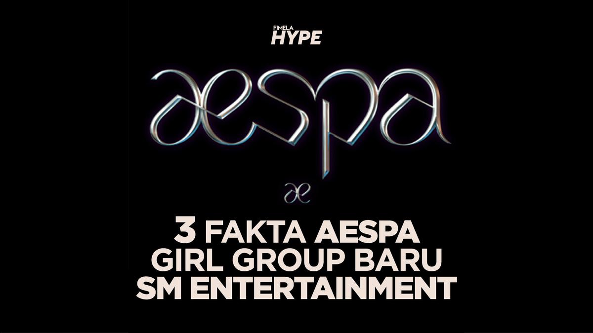 3 Fakta AESPA, Girl Group Baru SM Entertainment - Entertainment Fimela.com
