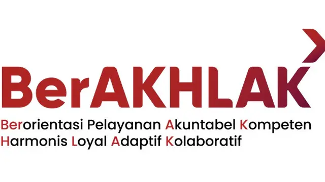 BerAKHLAK adalah Core Values ASN dalam Bekerja, Pahami Maknanya