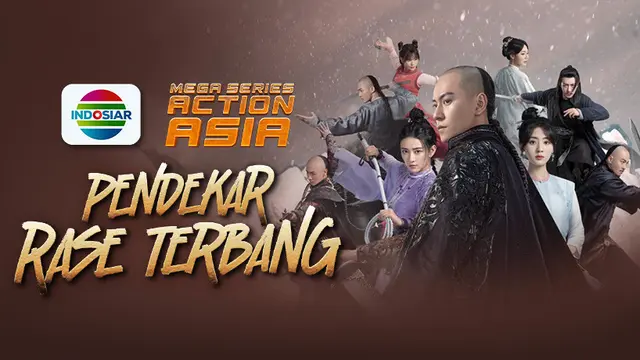 Nonton Mega Series Action Asia Pendekar Rase Terbang di Vidio, Drama ...