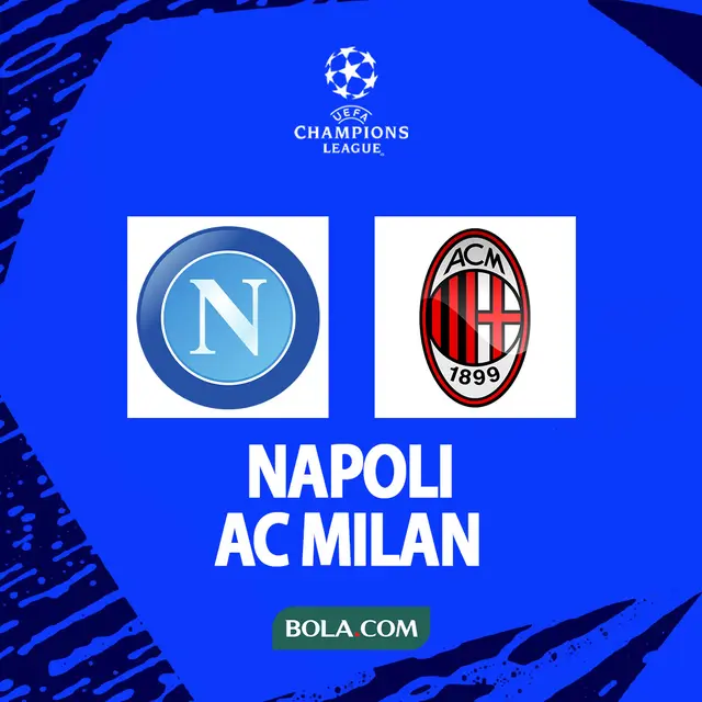 Dapatkan Link Live Streaming Liga Champions Napoli vs Milan di Vidio - Bola Liputan6.com