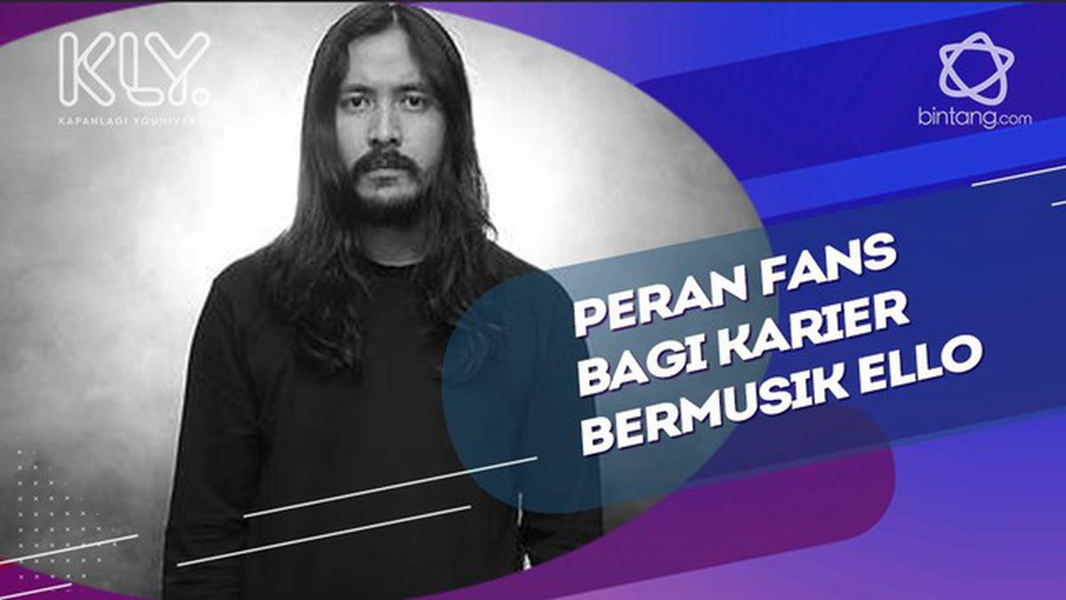 Peran Fans Bagi Karier Bermusik Ello