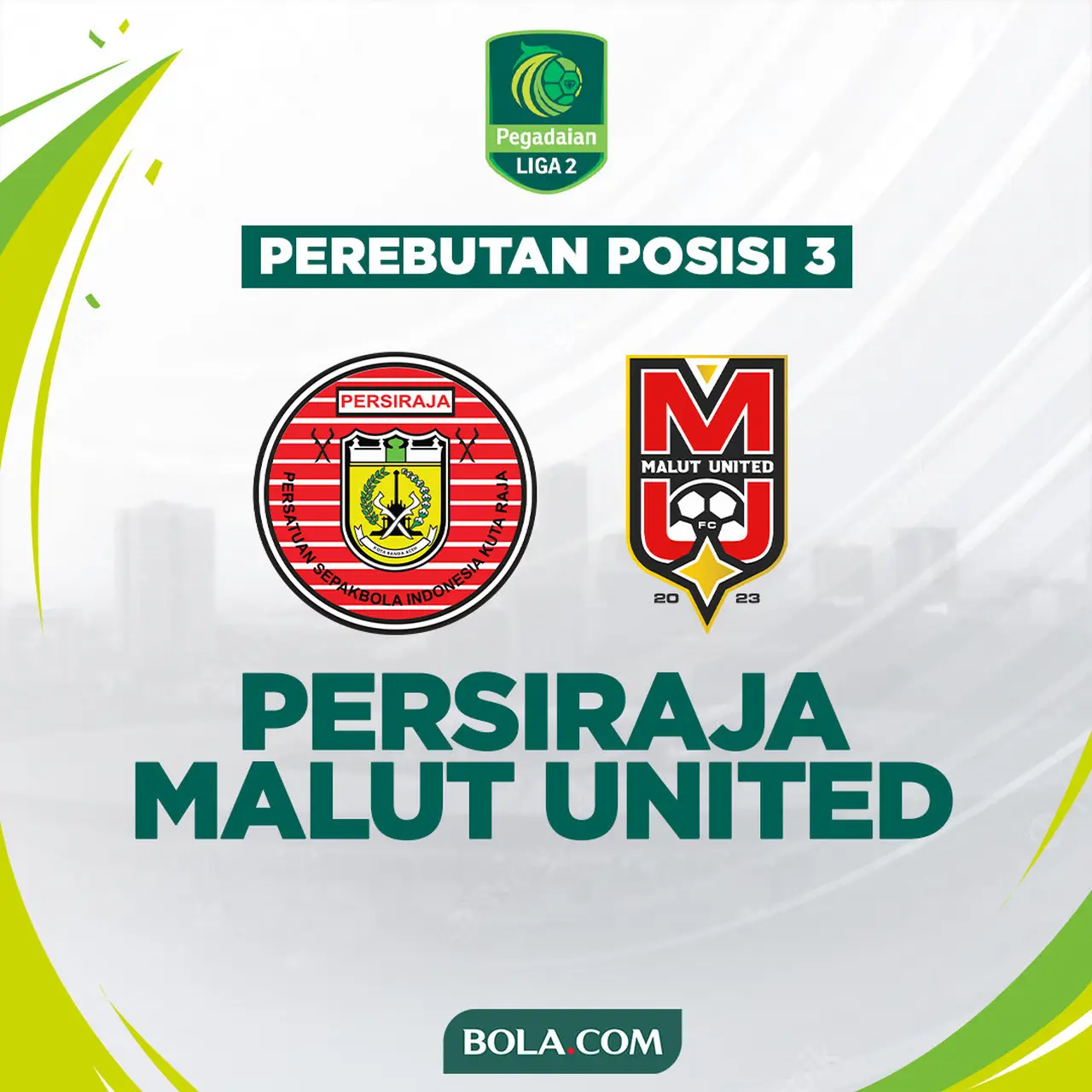 Link Live Streaming Perebutan Peringkat 3 Pegadaian Liga 2: Persiraja ...