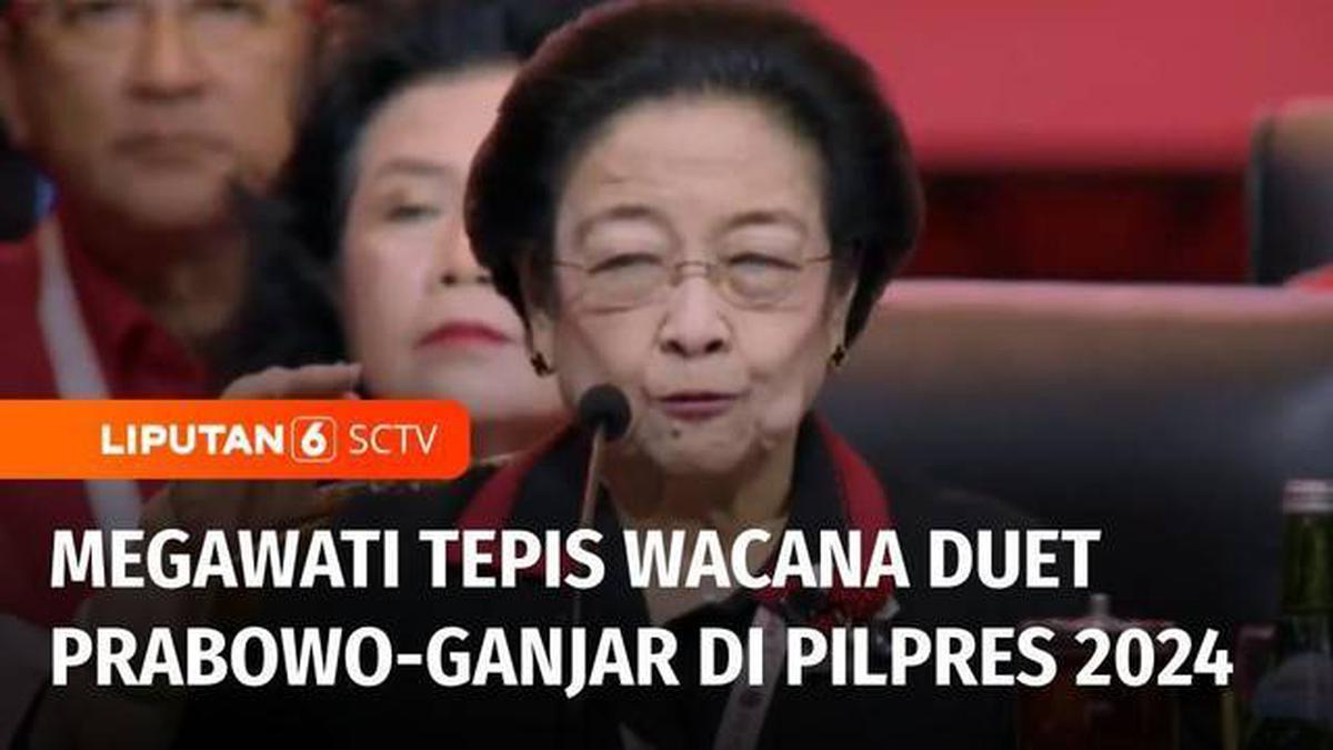 VIDEO: Ketum PDI Perjuangan Megawati Tepis Wacana Duet Prabowo - Ganjar di Pilpres 2024 - TV ...