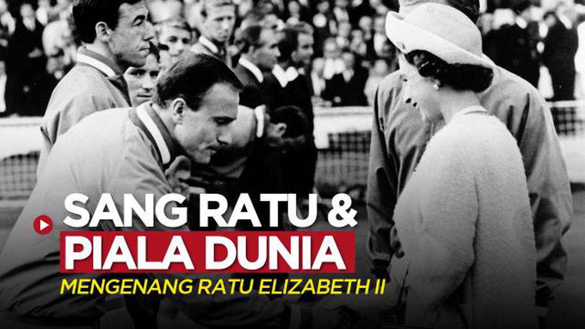 VIDEO: Mengenang Momen-Momen Ratu Elizabeth II dan Piala Dunia - Piala ...