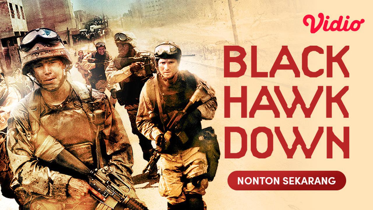 Film Black Hawk Down: Terinspirasi Dari Kisah Nyata Operasi Gothic ...