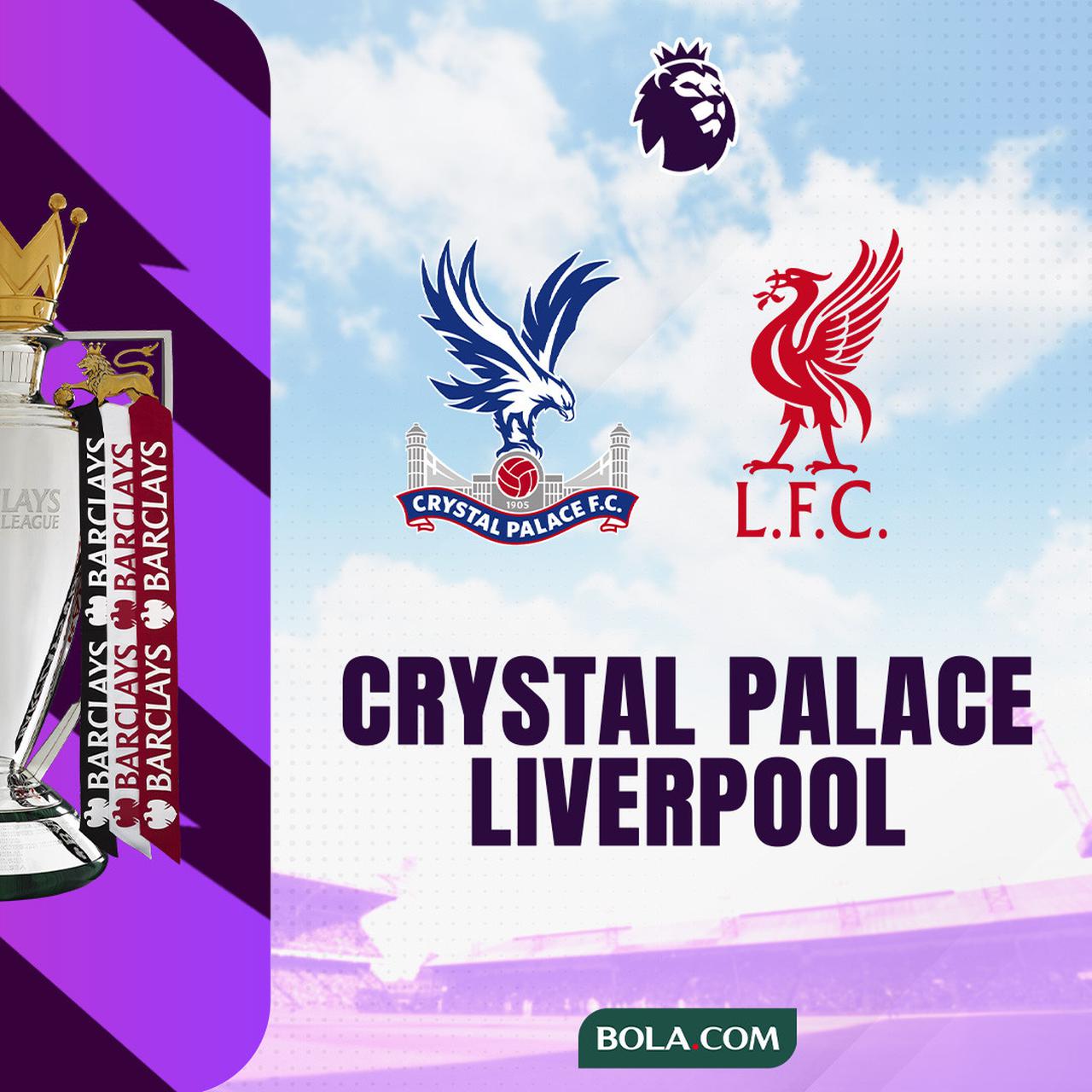 Link Live Streaming Liga Inggris Crystal Palace vs Liverpool, Sebentar ...