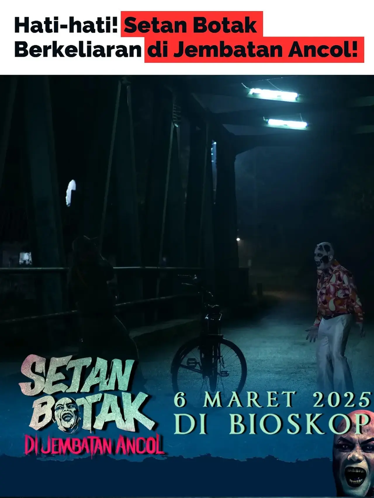 Coming Soon di Bioskop, Poster Film Horor SETAN BOTAK DI JEMBATAN ANCOL ...