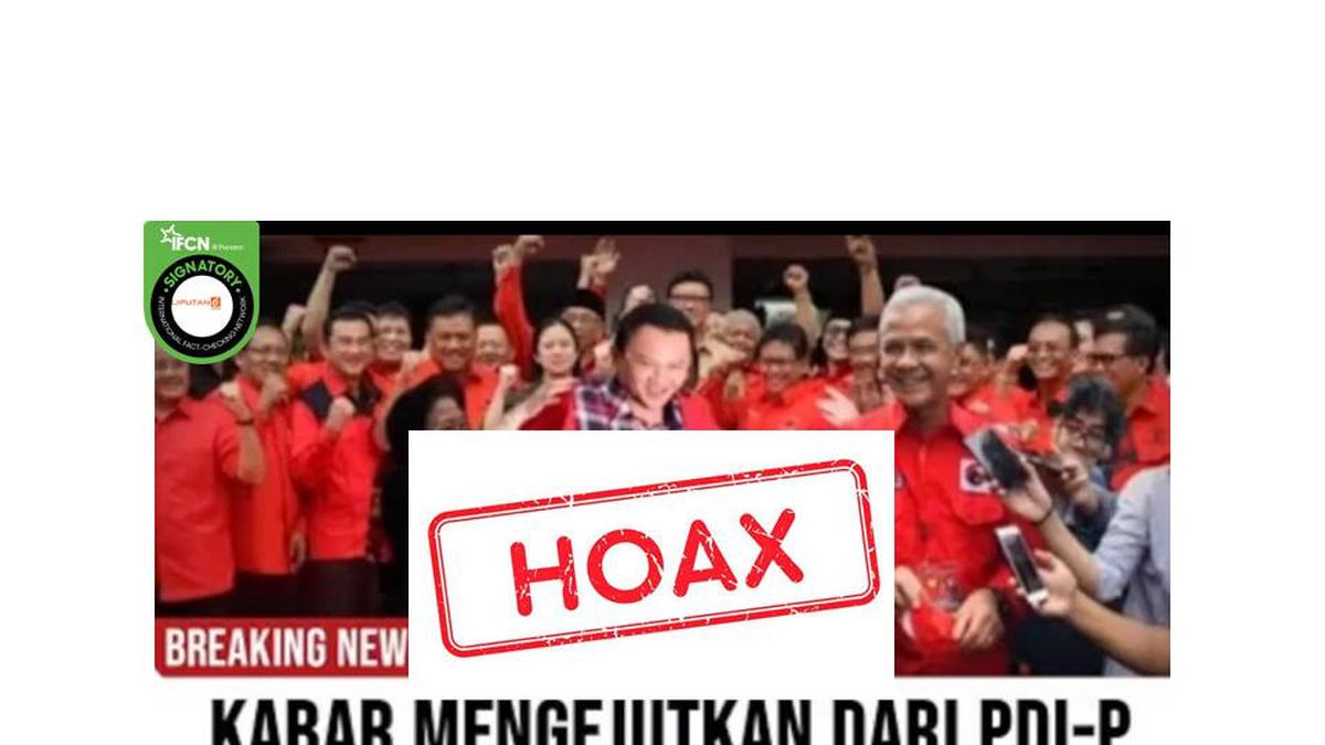 Cek Fakta: Tidak Benar PDIP Resmi Tunjuk Ahok Dampingi Ganjar Pranowo di Pilpres 2024 - Cek ...