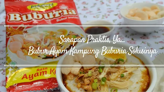 Sarapan Praktis, Ya Bubur Ayam Kampung Buburia Solusinya - Lifestyle ...