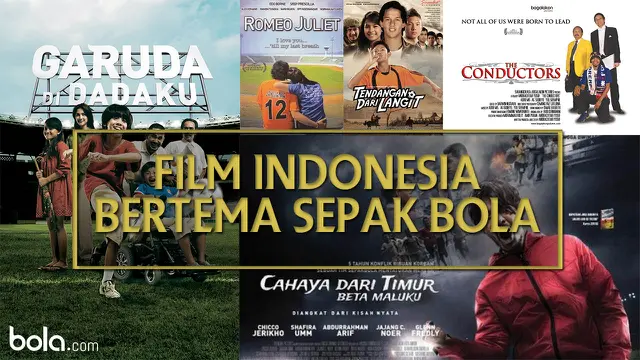 11 Film Indonesia Bertema Sepak Bola Era Benyamin S hingga Timnas ...