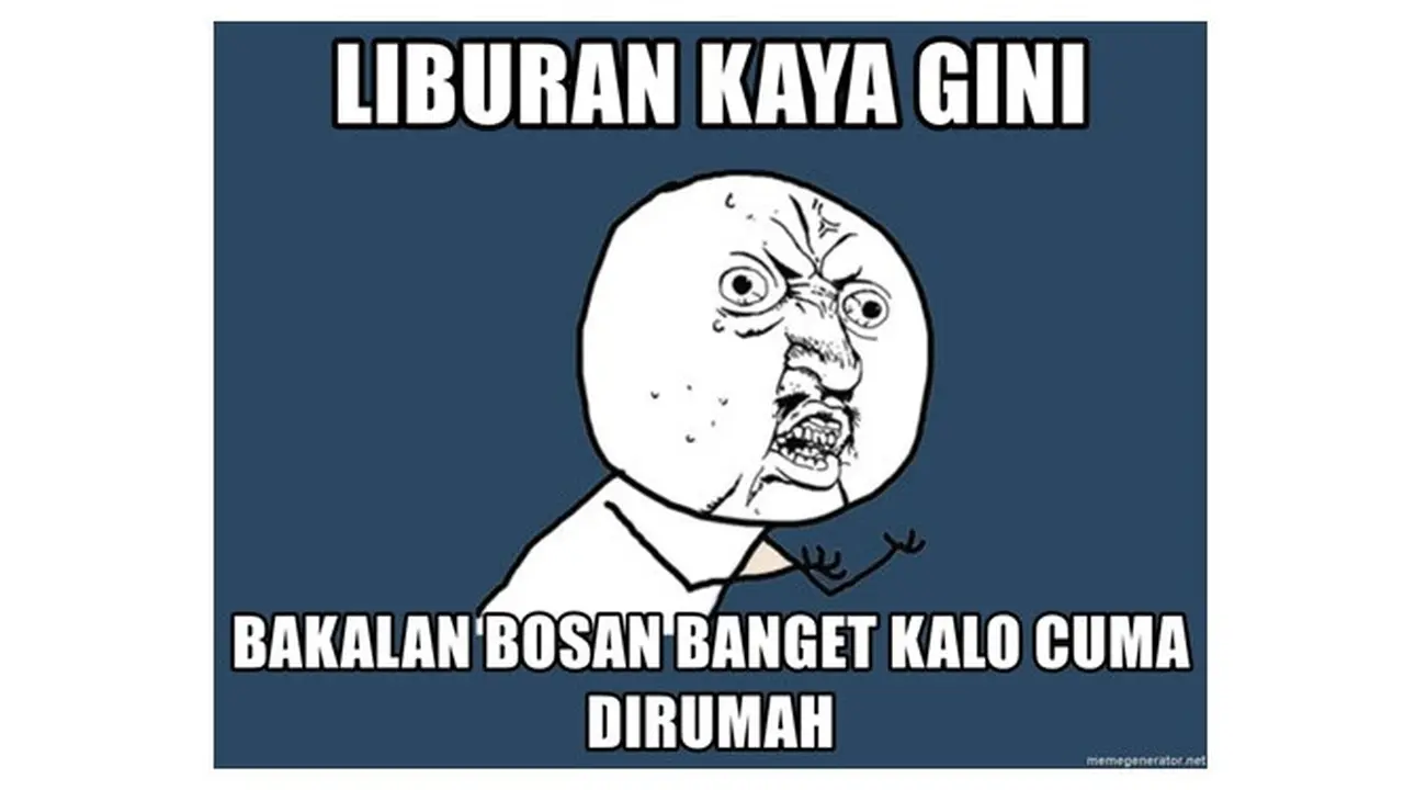 6 Meme Bosan Libur Ini Banyak Dirasakan Anak Sekolah - Hot Liputan6.com