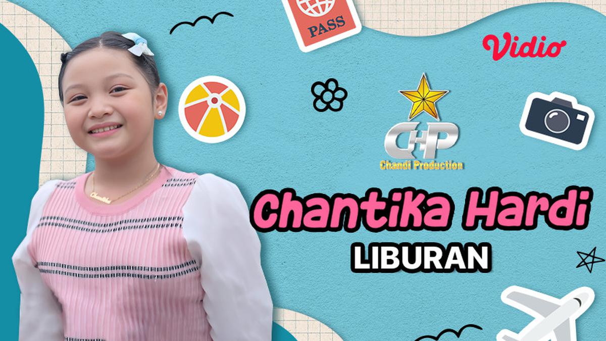 Music Video Lagu Liburan dari Chantika Hardi Tayang Di Vidio, Jadi Flashback Masa Kecil ...