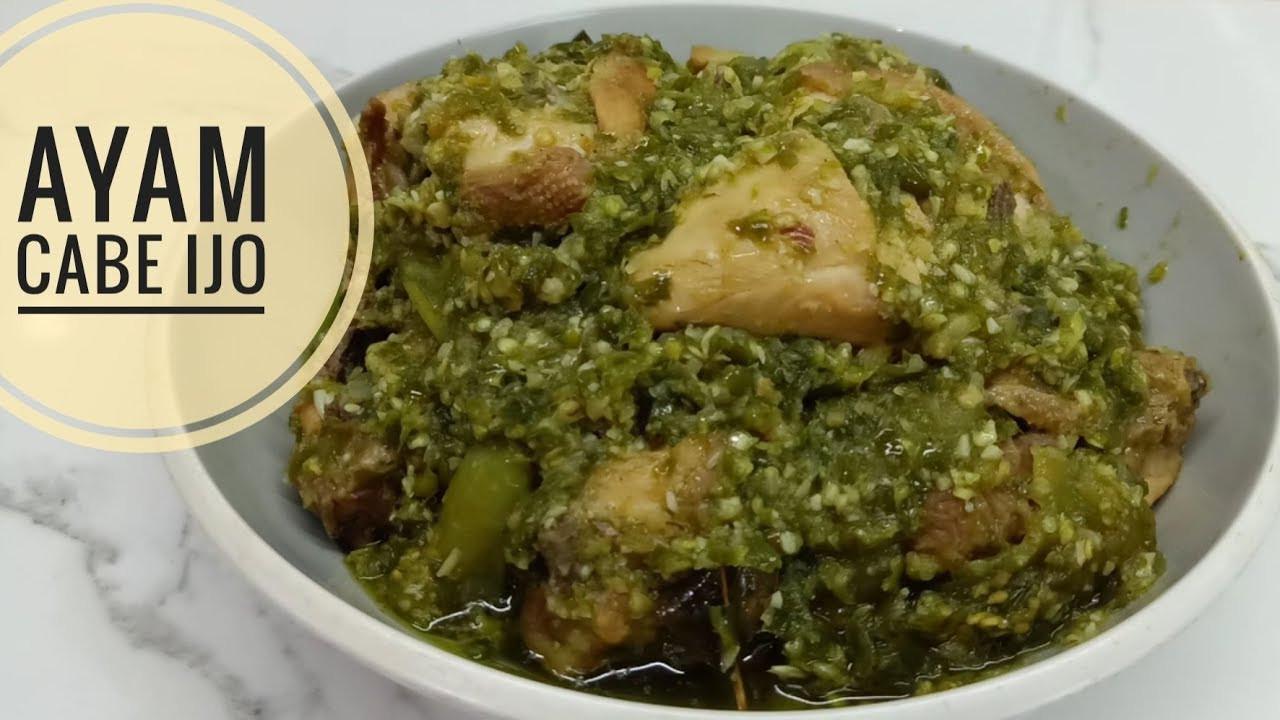10 Resep Ayam Cabe Ijo Pedas Nendang, Rahasia Chef Rumahan Bikin Lidah ...