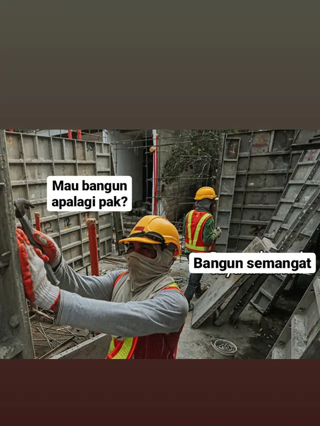6 Meme Kocak Obrolan Tukang Bangunan Saat Kerja Ini Bikin Geleng Kepala