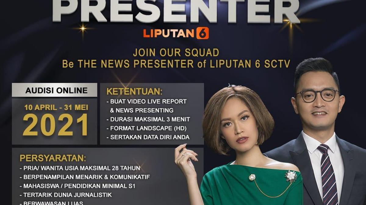 Punya Mimpi Tampil di Televisi, Yuk Ikutan The Next Presenter Liputan6 ...