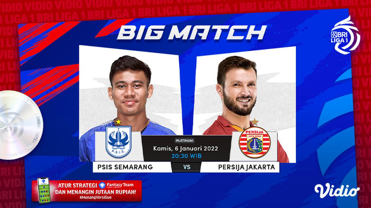 Link Live Streaming BRI Liga 1 : PSIS Semarang Vs Persija Jakarta di Vidio Malam Ini - Indonesia ...