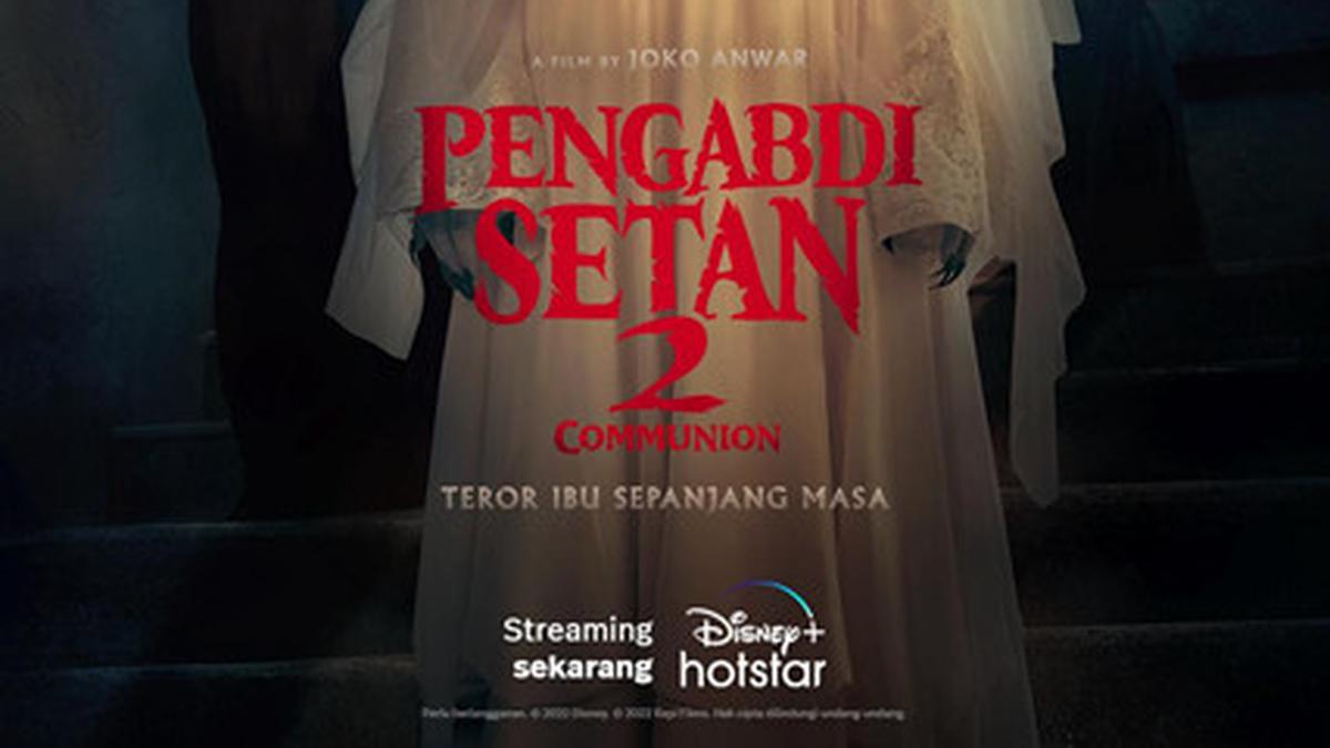 Kabar Gembira, Pengabdi Setan 2: Communion Hadir di Disney+ Hotstar ...