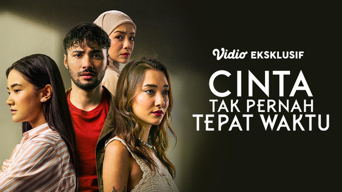 Nonton Cinta Tak Pernah Tepat Waktu di Vidio, Film Indonesia Terbaru Refal Hady yang Bikin Baper ...