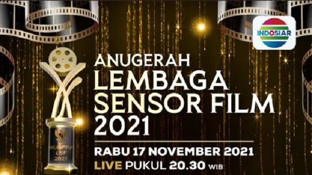 Anugerah Lembaga Sensor Film 2021 Sukses Digelar, Ini Daftar Lengkap ...