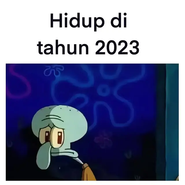 6 Meme Kehidupan dari Tahun ke Tahun Ini Kocak, Ekspresi Squidward ...