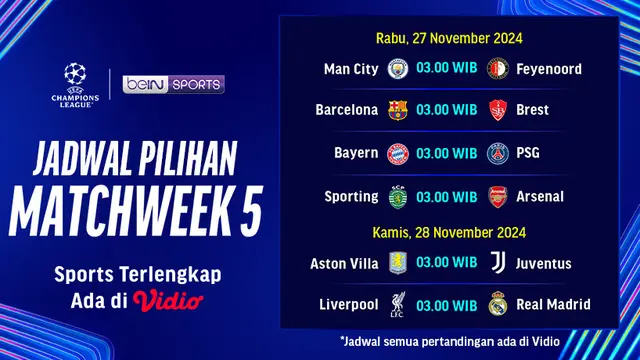 Jadwal dan Link Siaran Langsung Liga Champion 2024/2025 Matchweek 5 di Vidio - On Off Liputan6.com
