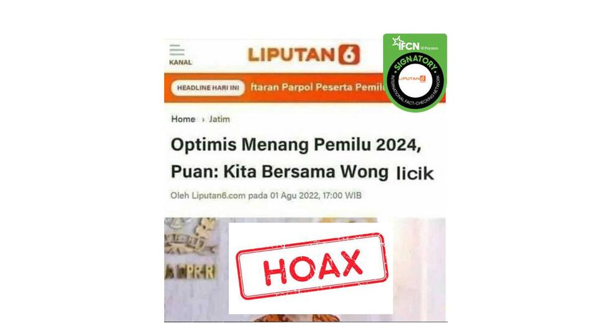 Cek Fakta: Hoaks Judul Artikel Liputan6.com "Optimis Menang Pemilu 2024, Puan: Kita Bersama Wong ...