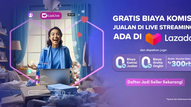 Jawab Kebutuhan Pelaku UMKM, Lazada Bebaskan Biaya Komisi dan Promosi! - Bisnis Liputan6.com