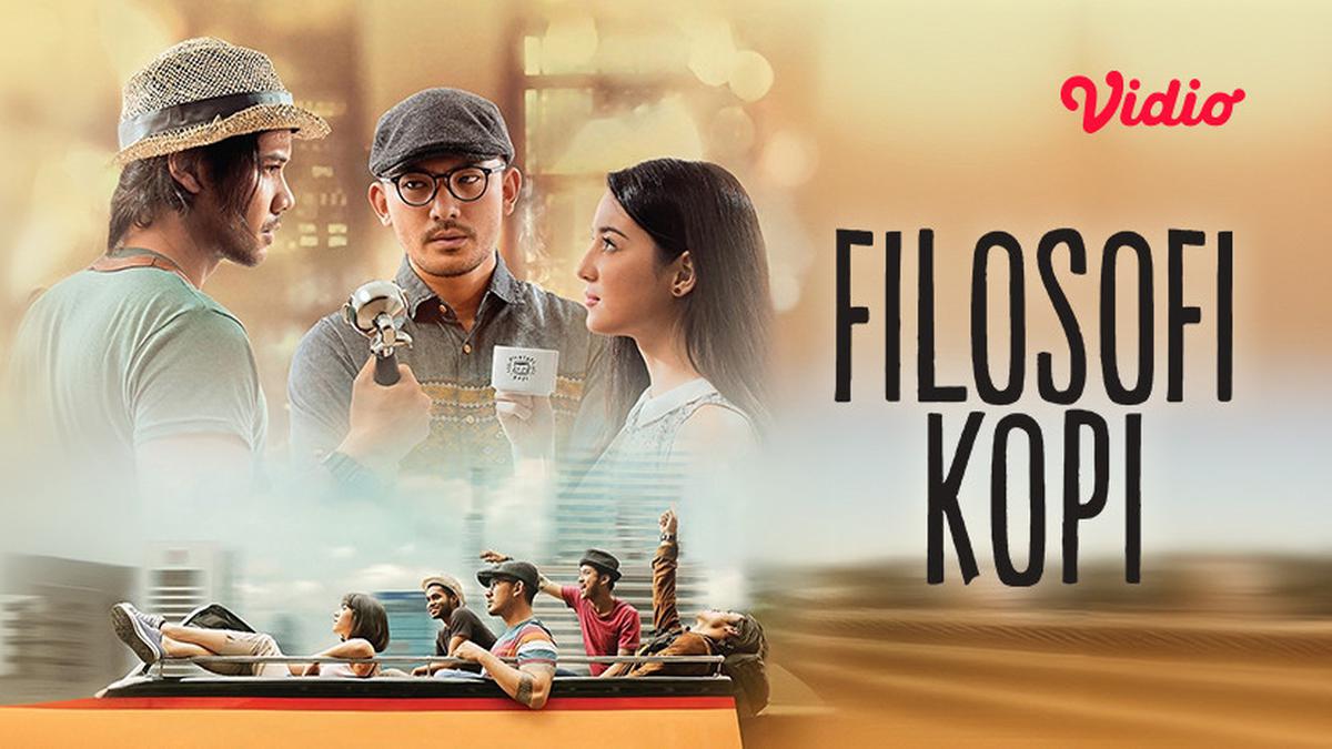 5 Alasan Nonton Film Filosofi Kopi di Vidio - On Off Liputan6.com