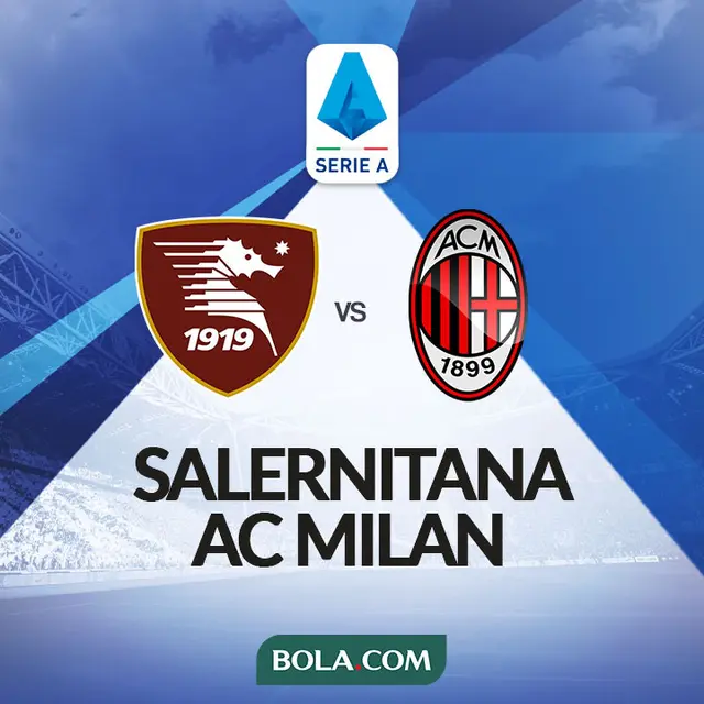 Link Live Streaming Liga Italia: Salernitana Vs AC Milan - Dunia Bola.com