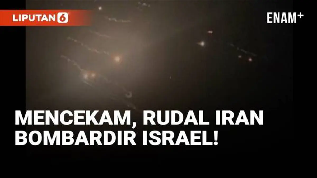 Berita Iran Serang Israel Hari Ini - Kabar Terbaru Terkini | Liputan6.com