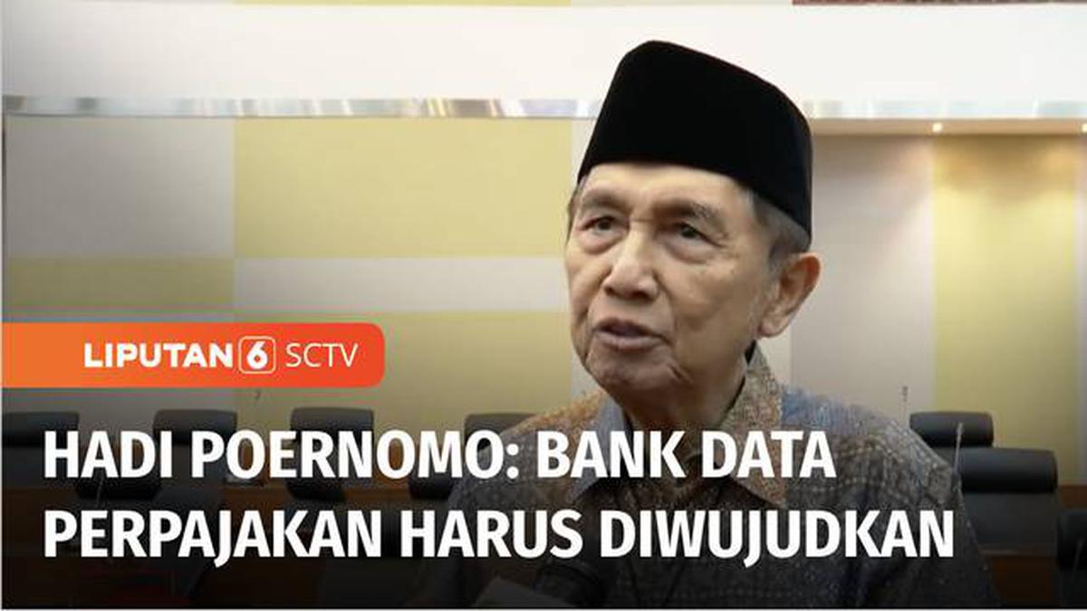 VIDEO: Optimalisasi Penerimaan Pajak, "Bank Data Perpajakan Harus Diwujudkan" - TV Liputan6.com