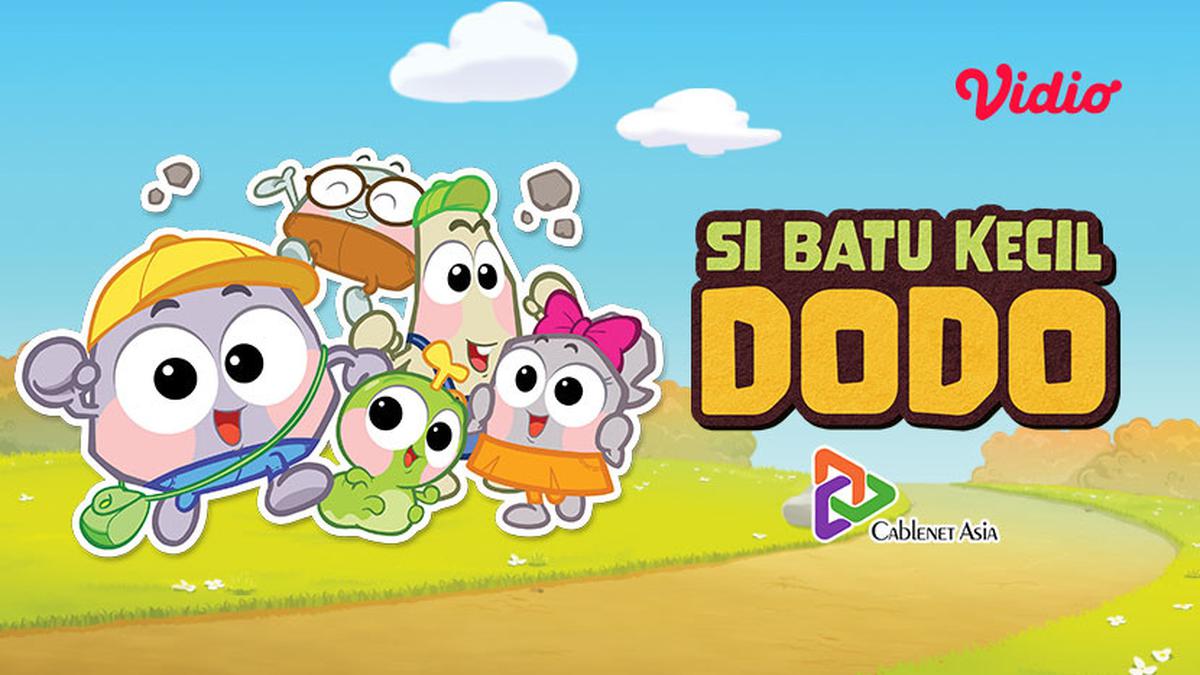 Nonton CableNet Asia - Si Batu Kecil Dodo di Vidio, Petualangan ...
