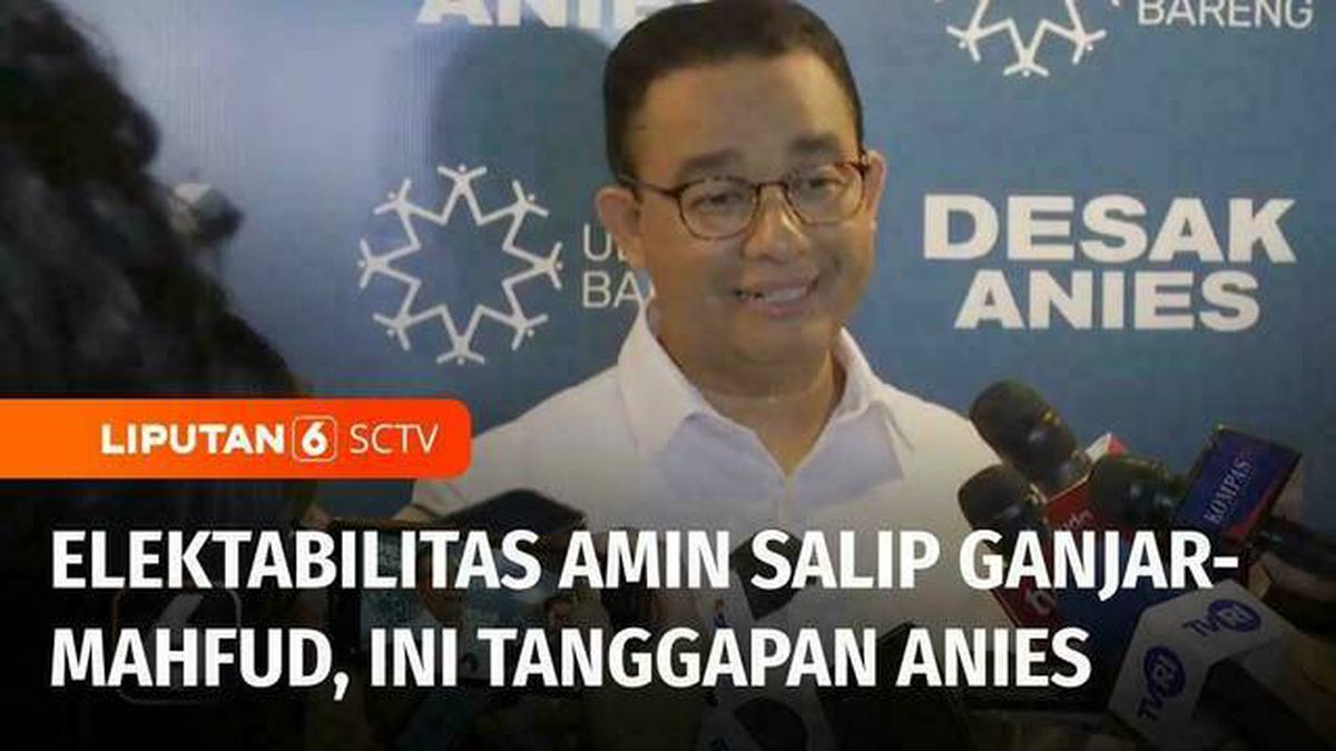 VIDEO: Anies Nilai Peningkatan Elektabilitas AMIN Sebagai Wujud ...