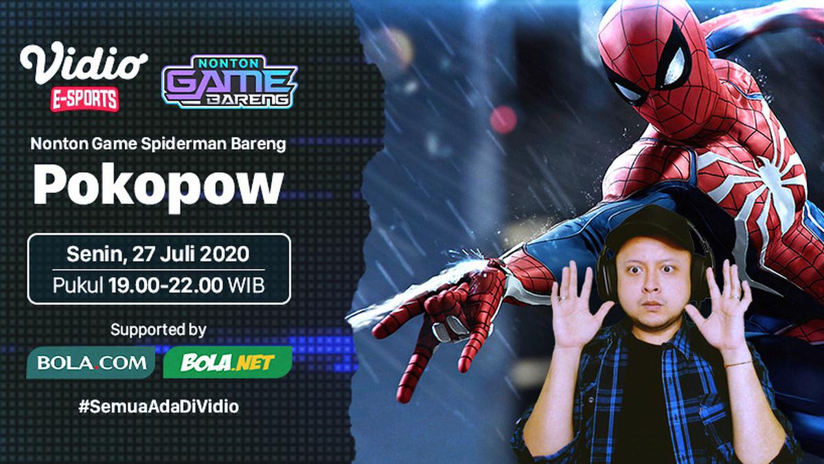 Jangan Ketinggalan, Nonton Game Bareng Pokopow : Spider-Man Malam Ini ...