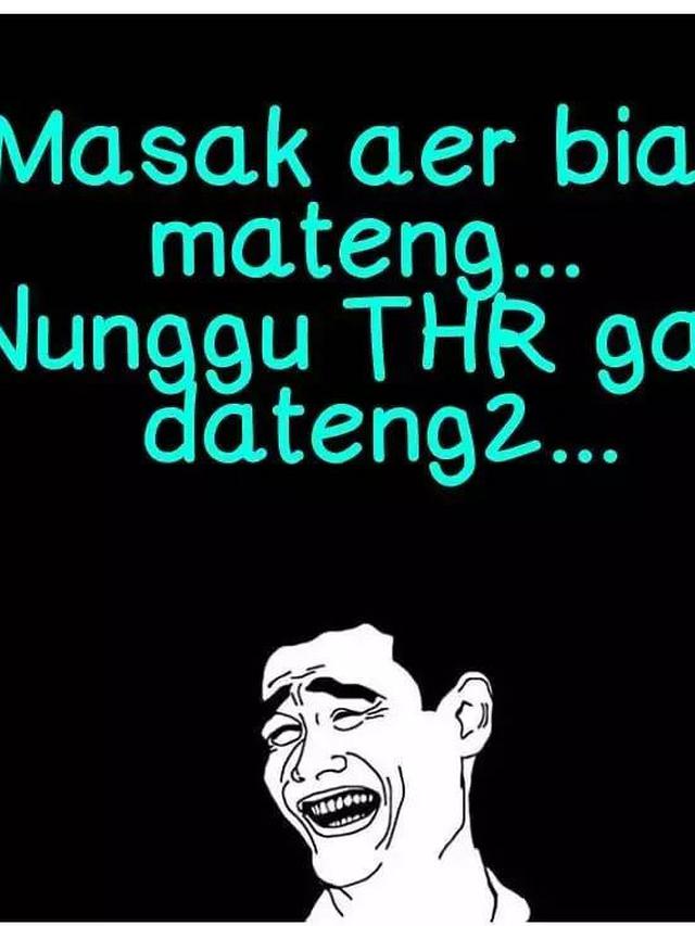 10 Meme Sedih Enggak Dapat THR Ini Langsung Bikin Sesak - Hot Liputan6.com