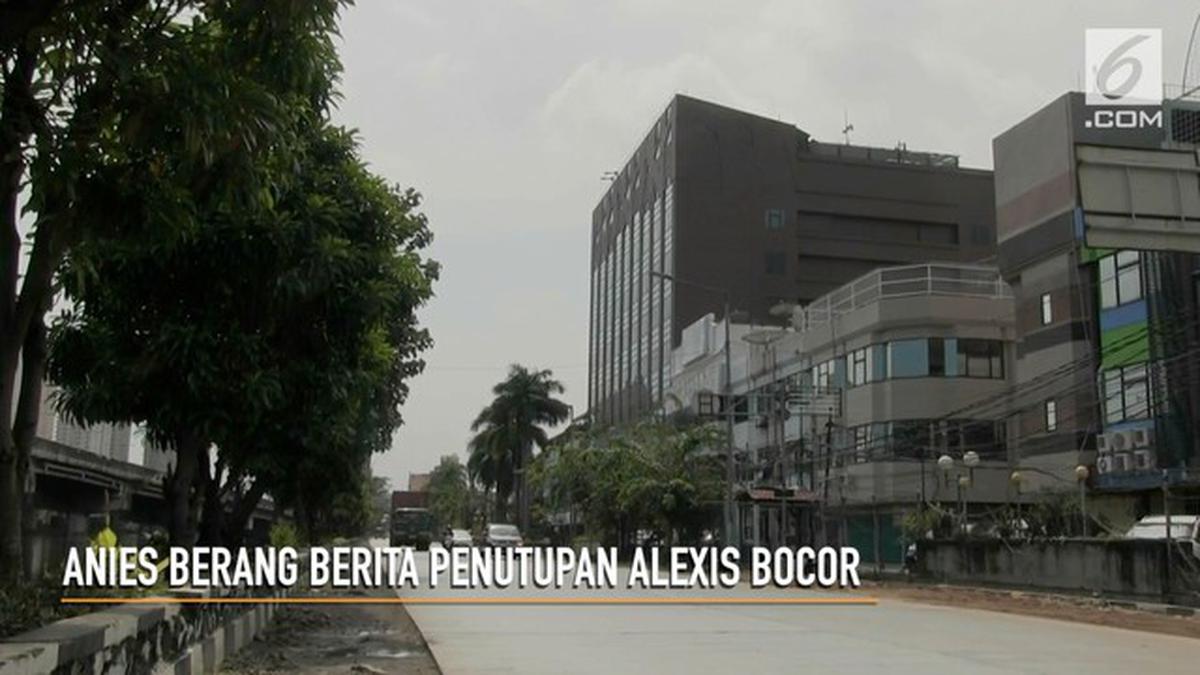 VIDEO: Anies Marah Berita Penutupan Alexis Bocor