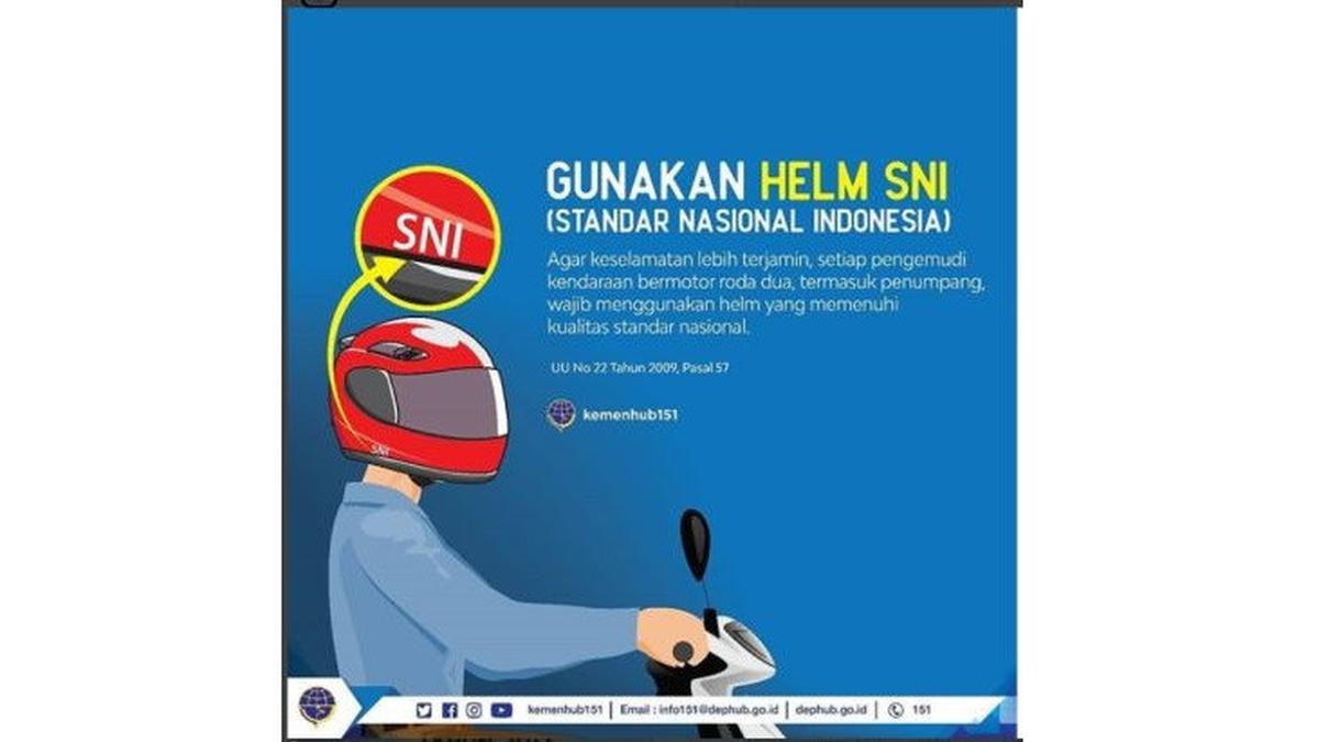 Ingat, Tidak Pakai Helm SNI Bisa Dipenjara - Otomotif Liputan6.com