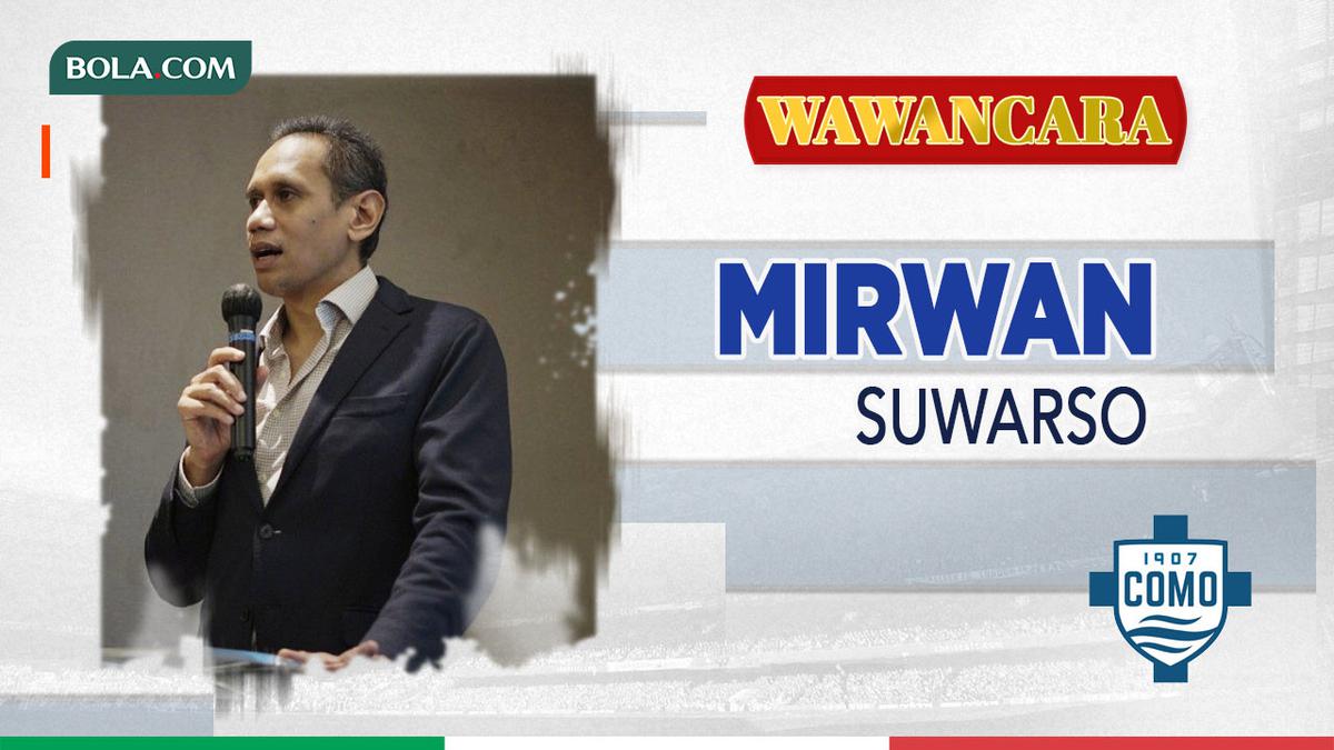 Wawancara Mirwan Suwarso: Ambisi Como 1907 di Serie A, Cesc Fabregas ...