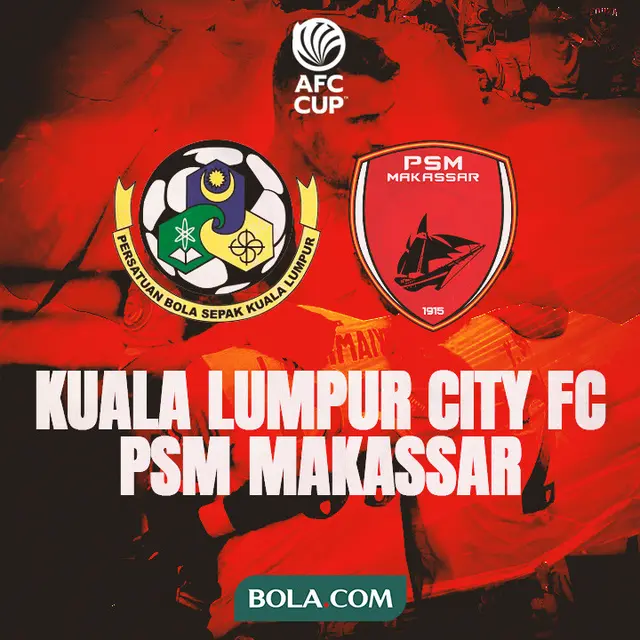 Hasil Piala AFC 2022: Dibantai Kuala Lumpur City FC, PSM Tersingkir ...
