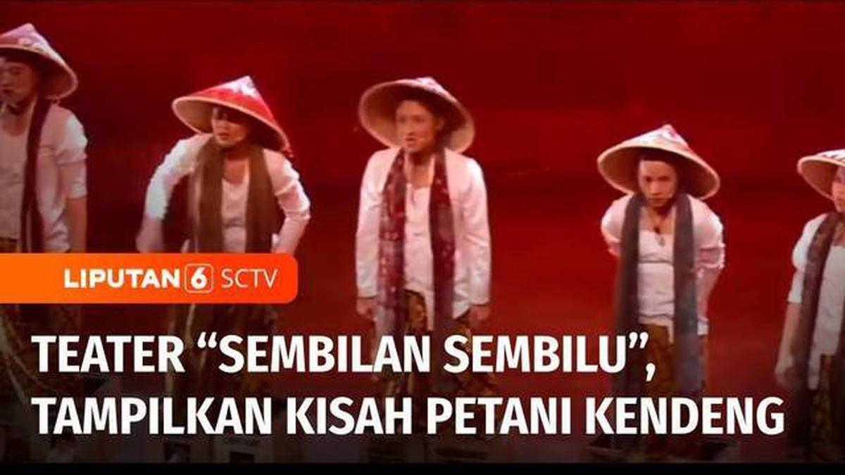 VIDEO: Kisahkan Petani Kendeng, Teater Musikal Tampilkan Pertunjukan ...