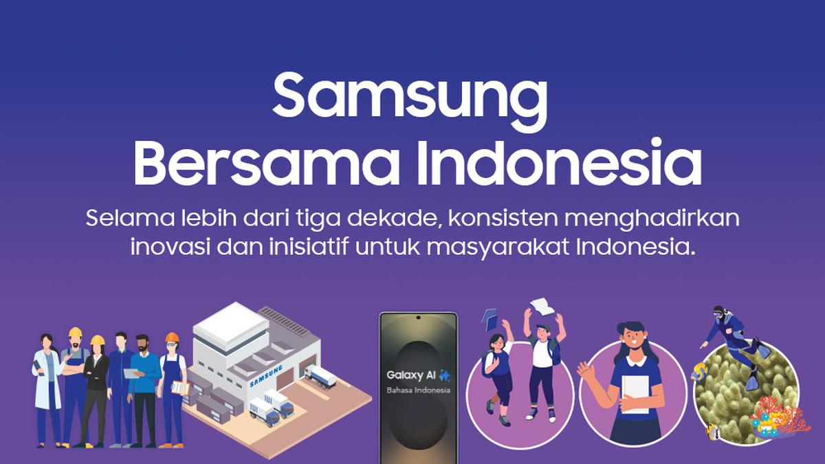 Samsung di Indonesia: 30 Tahun Inovasi, Investasi, dan Kontribusi ...