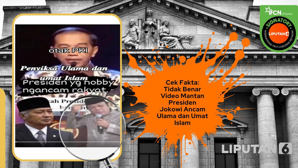 Cek Fakta: Tidak Benar Video Mantan Presiden Jokowi Ancam Ulama dan Umat Islam - Cek Fakta ...