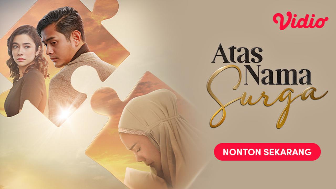 Film Indonesia Atas Nama Surga di Vidio Ajak Penonton Renungkan Makna ...