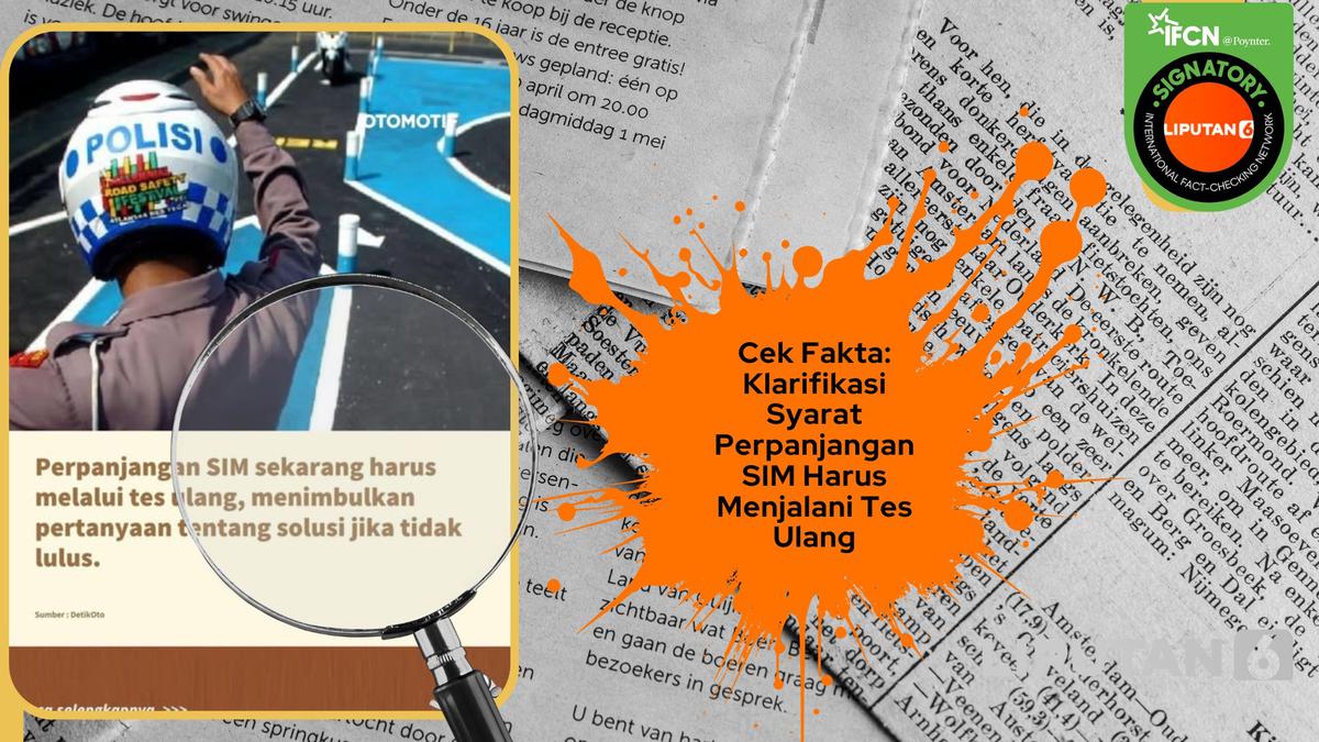 Cek Fakta: Klarifikasi Syarat Perpanjang SIM Harus Menjalani Tes Ulang