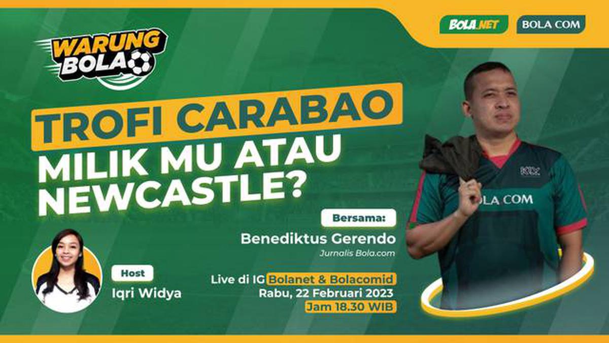 VIDEO Warung Bola: Trofi Carabao Cup Milik MU atau Newcastle United?