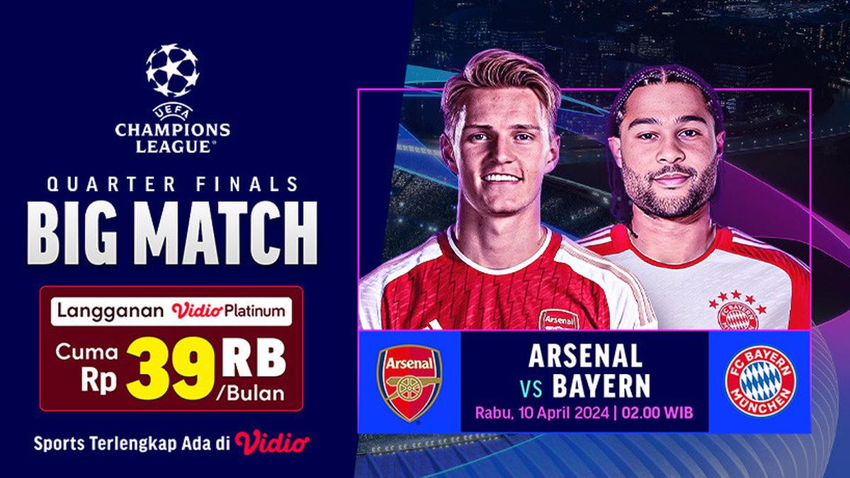 Jadwal Dan Link Siaran Langsung Liga Champions Arsenal Vs Bayern